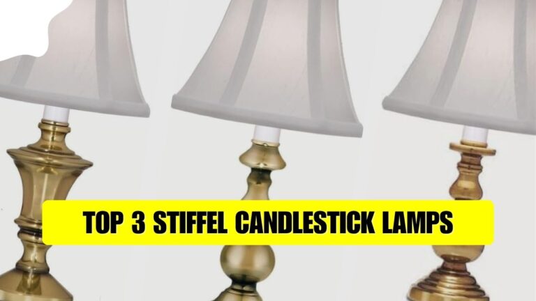 Top 3 Stiffel Candlestick Lamps: Guide to Choosing the Best (2026)